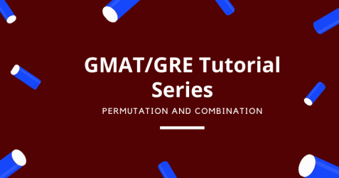Chinh phục GRE Quantitative phần Permutation & Combination