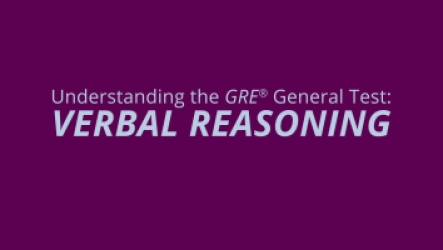 Cùng tìm hiểu qua GRE Verbal Reasoning